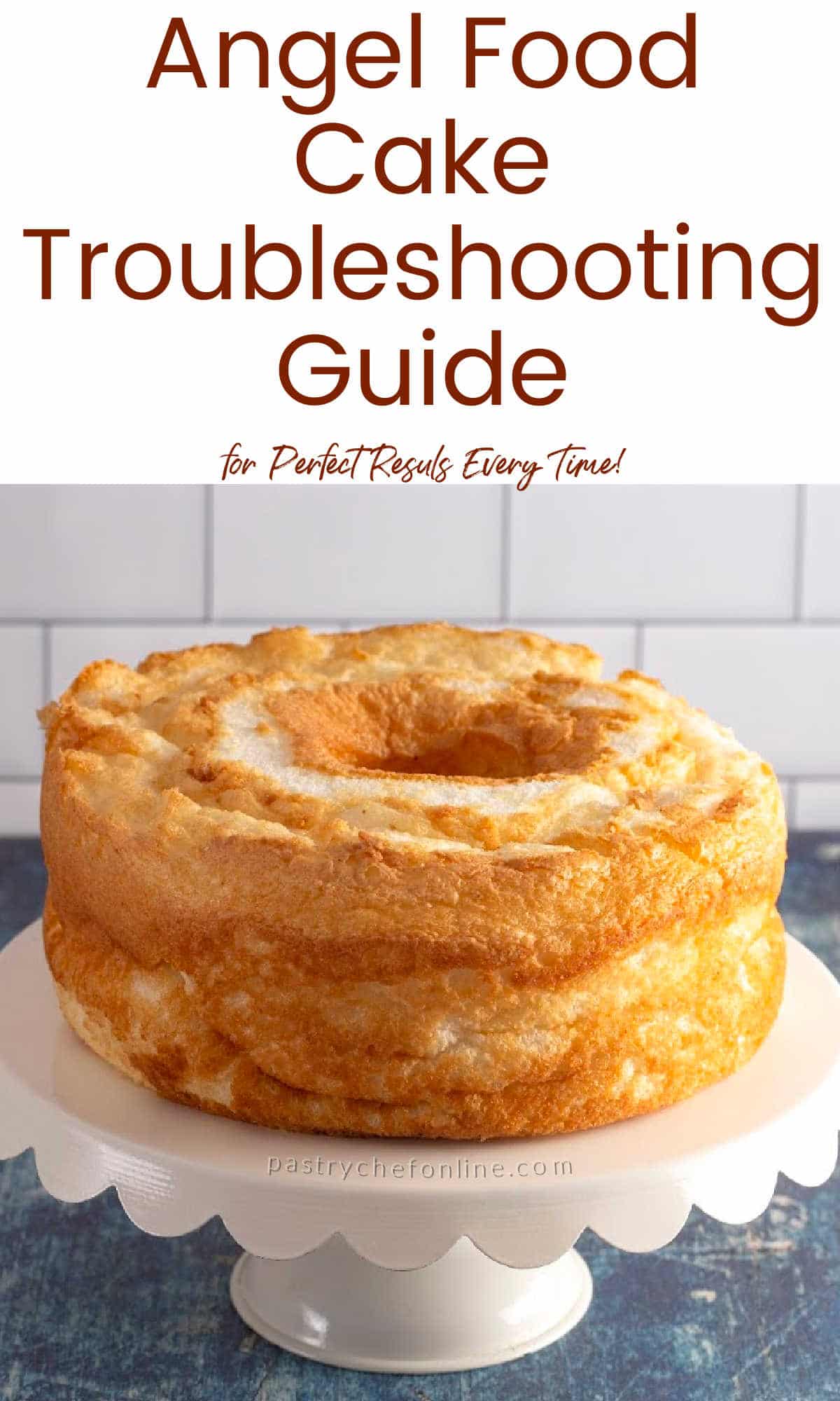 Angel Food Cake Troubleshooting Guide - Pastry Chef Online
