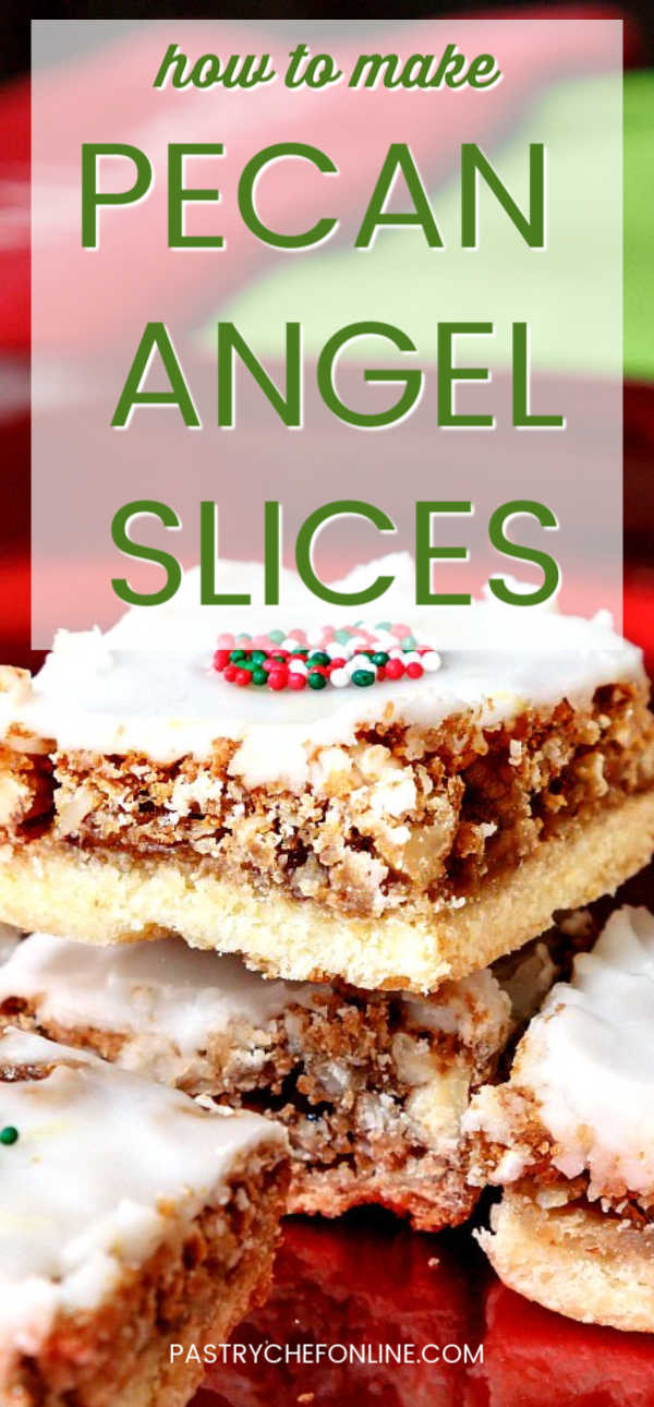 Angel Slices (Pecan Slices) - Pastry Chef Online