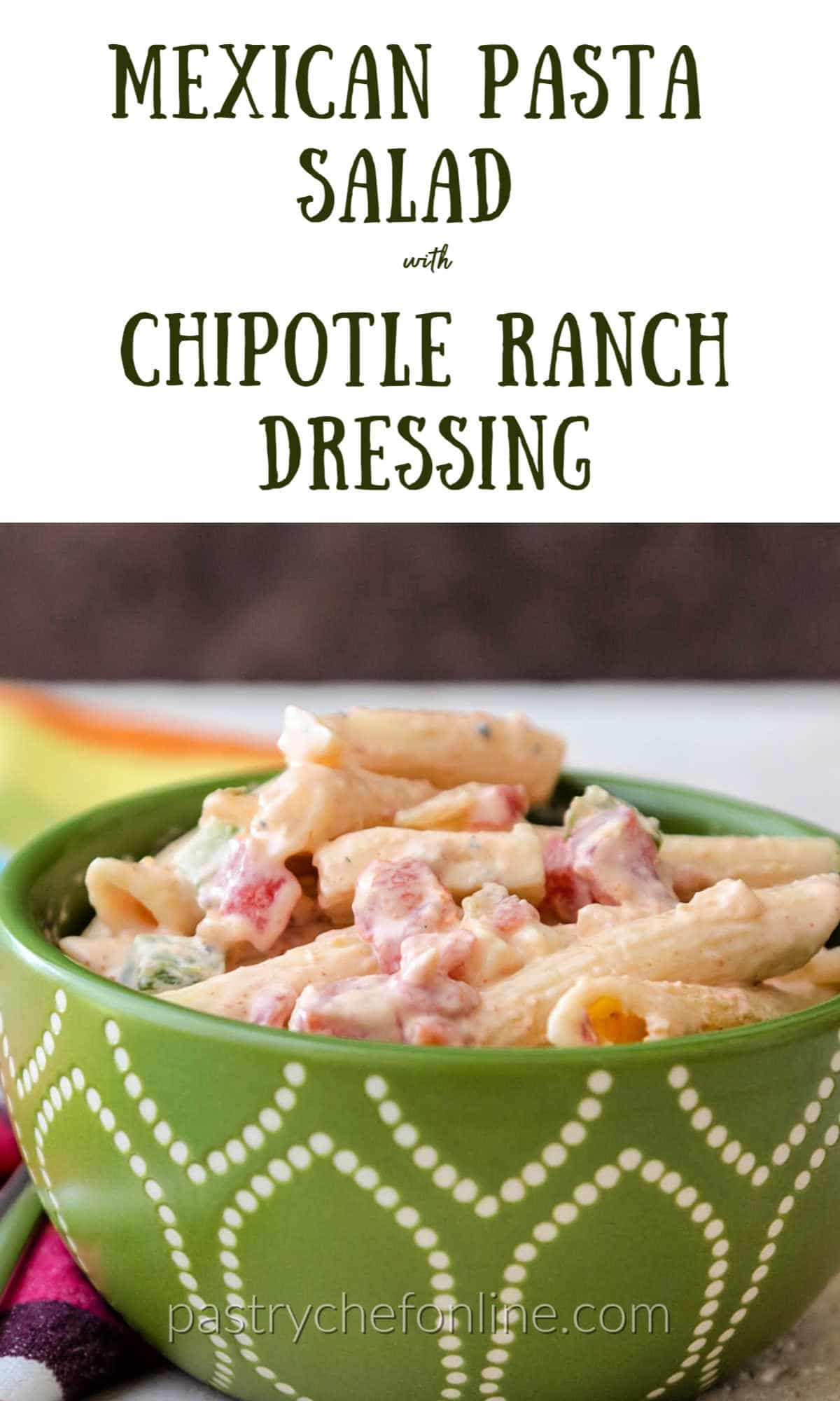 Chipotle Ranch Pasta Salad Recipe - Pastry Chef Online