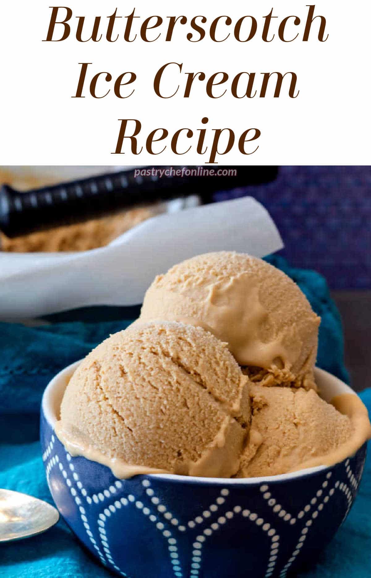 The Best Butterscotch Ice Cream - Pastry Chef Online
